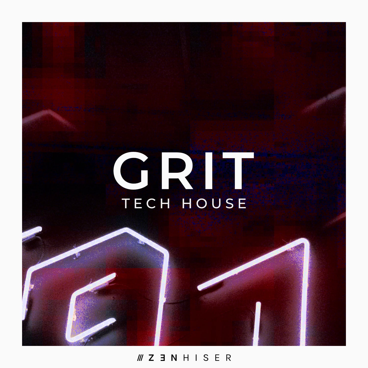 Grit - Tech House by Zenhiser | A Full-Frontal Tech House Sound Pack